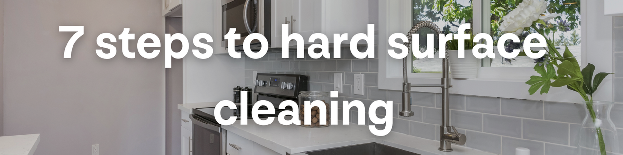 Dominant • 7 steps to hard surface cleaning